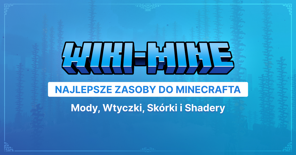 WIKI-MINE | Wszystko o Minecraft
