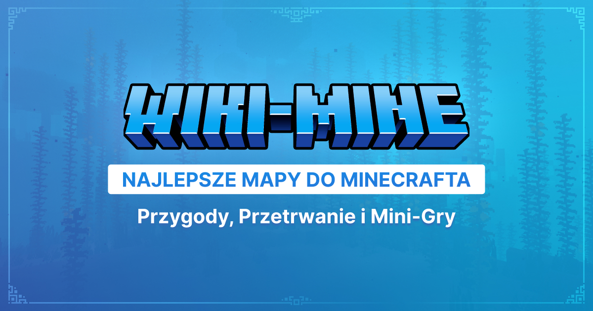 Mapy do Minecraft – survival, przygody i PvP