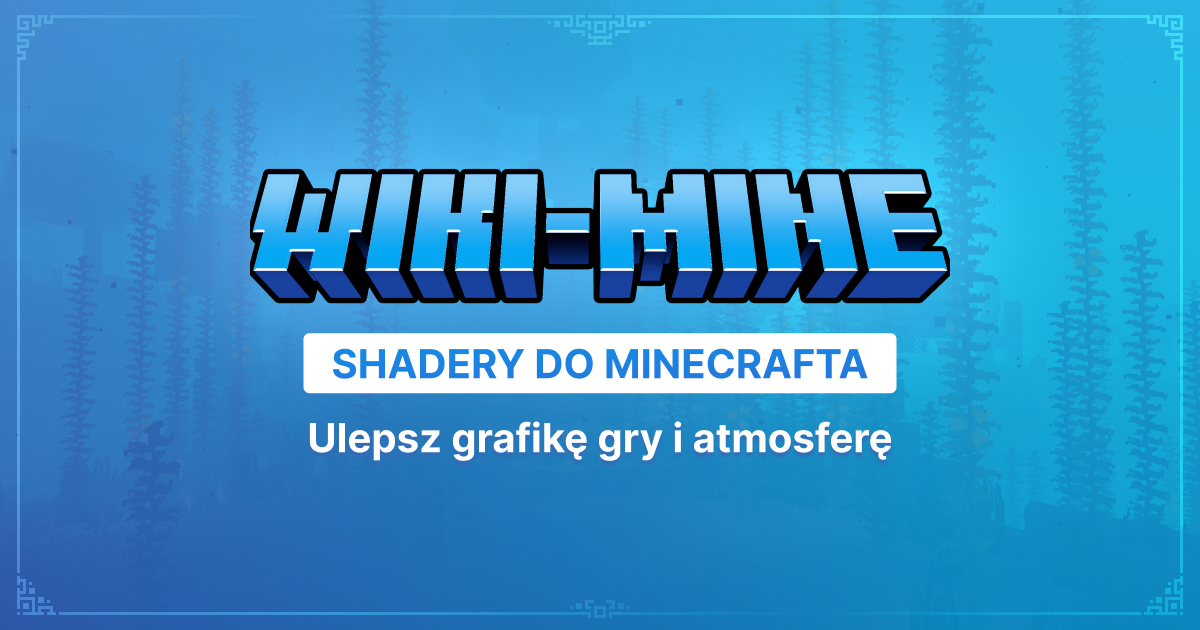 Shadery do Minecraft – poprawa grafiki i atmosfery
